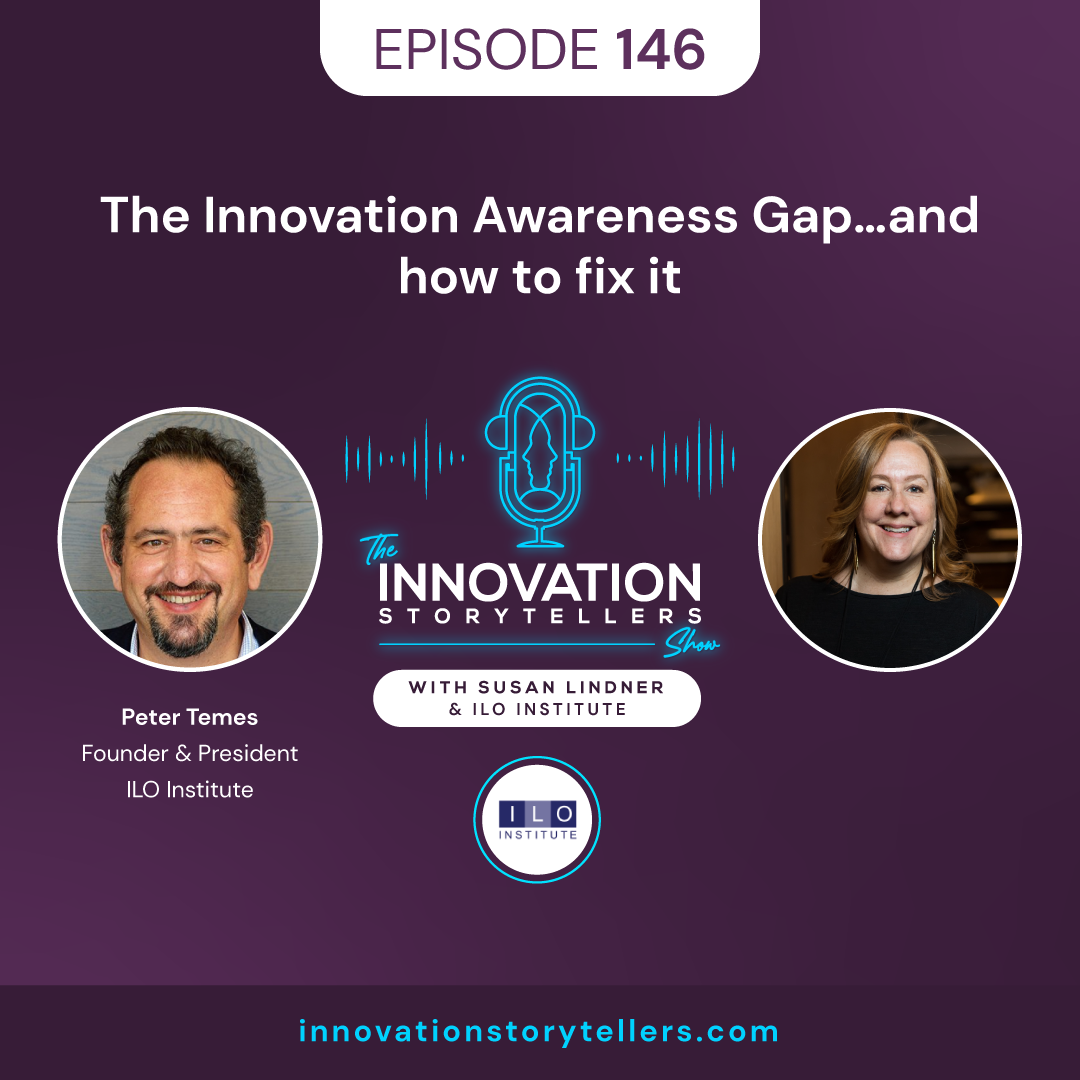 146: The Innovation Awareness Gap…and how to fix it